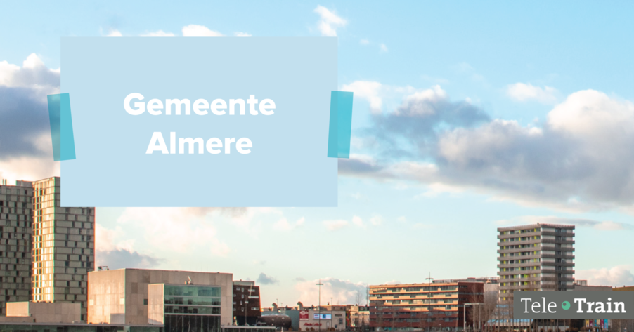 Tele'Train - Gemeente Almere aan het woord